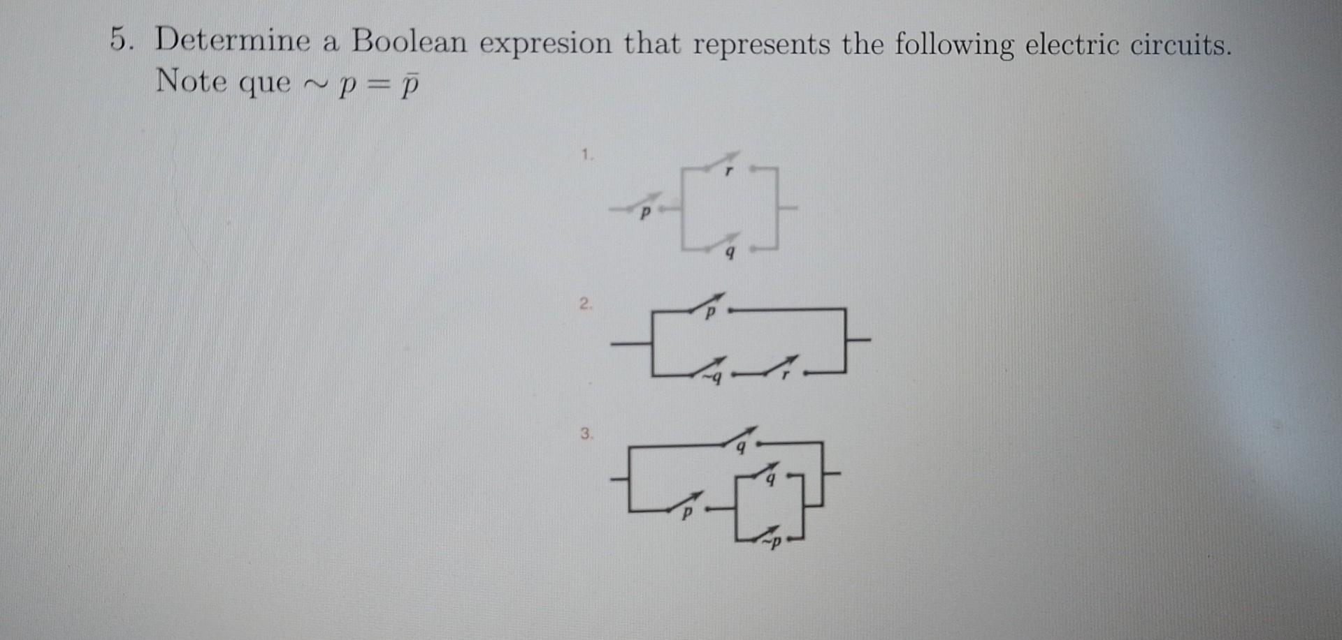 Solved 5. Determine a Boolean expresion that represents the | Chegg.com