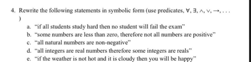 Solved 4. Rewrite the following statements in symbolic form | Chegg.com