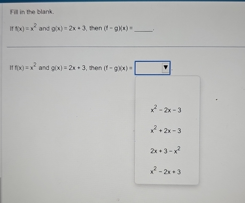 Solved Fill in the blank.If f(x)=x2 ﻿and g(x)=2x+3, ﻿then | Chegg.com