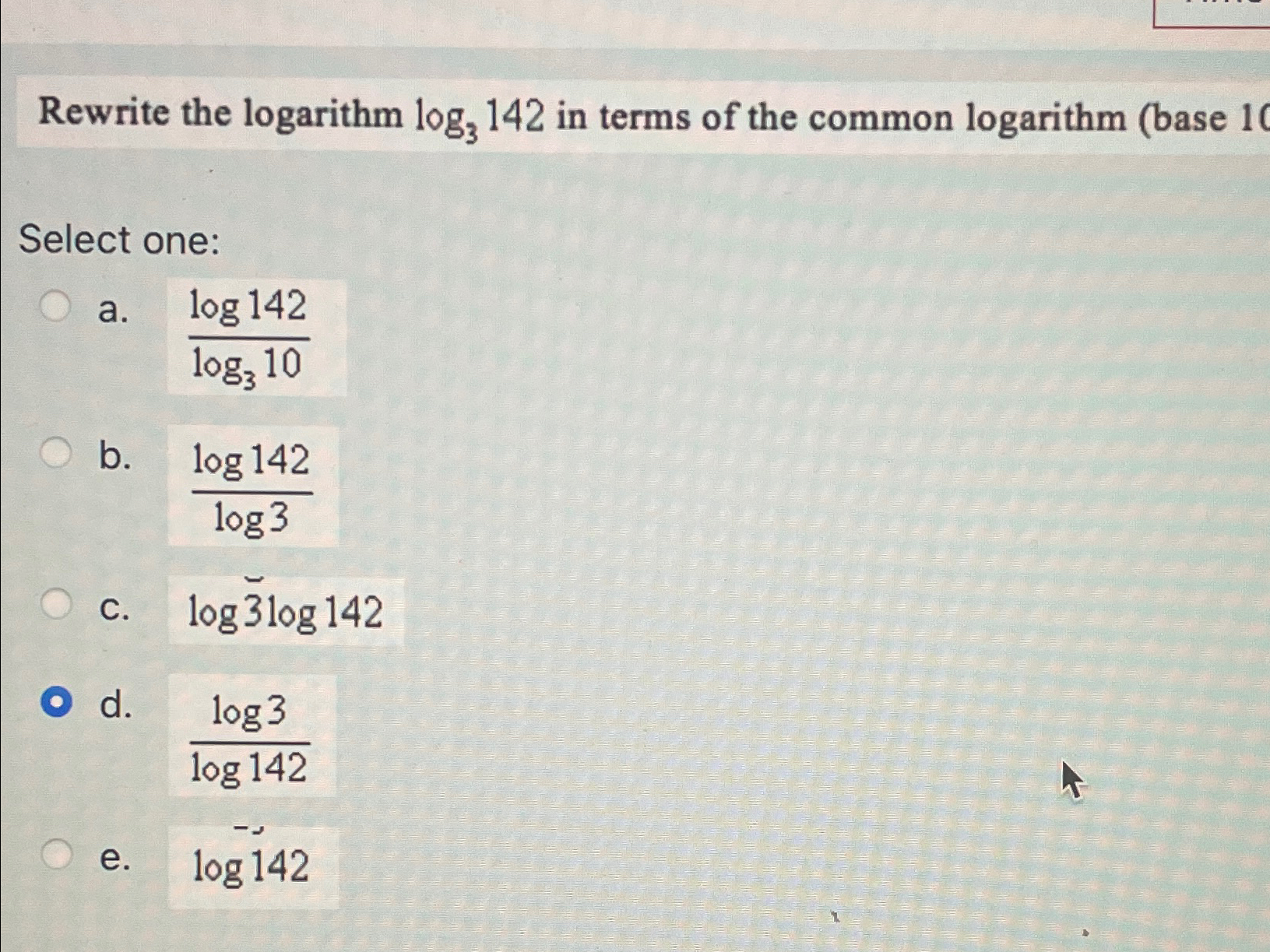 Solved Rewrite the logarithm log3142 ﻿in terms of the common | Chegg.com