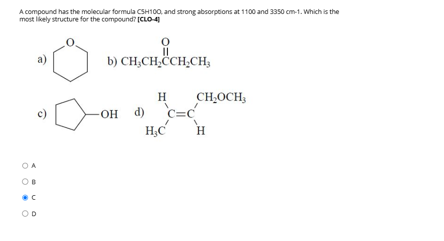 Solved A compound has the molecular formula C5H10O, ﻿and | Chegg.com