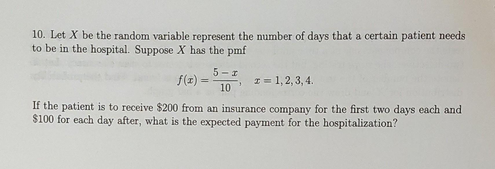 Solved 10. Let X be the random variable represent the number | Chegg.com