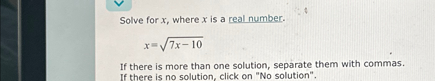 Solve for x, ﻿where x ﻿is a real number.x=7x-102If | Chegg.com