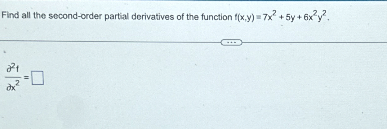 Solved Find all the second-order partial derivatives of the | Chegg.com