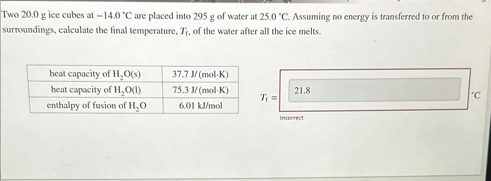 Solved Two 20.0g ﻿ice cubes at -14.0°C ﻿are placed into 295g | Chegg.com