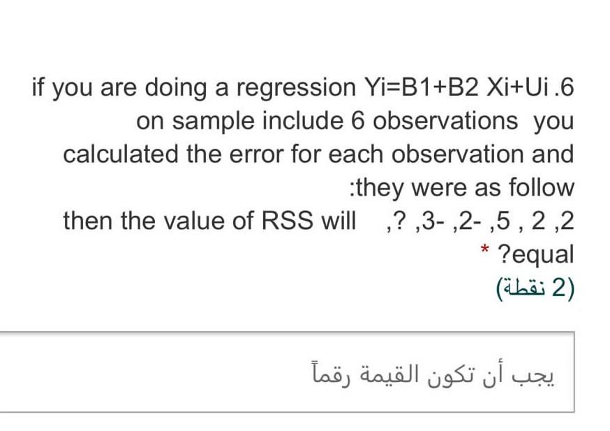Solved if you are doing a regression Yi=B1+B2 Xi+Ui .6 on | Chegg.com