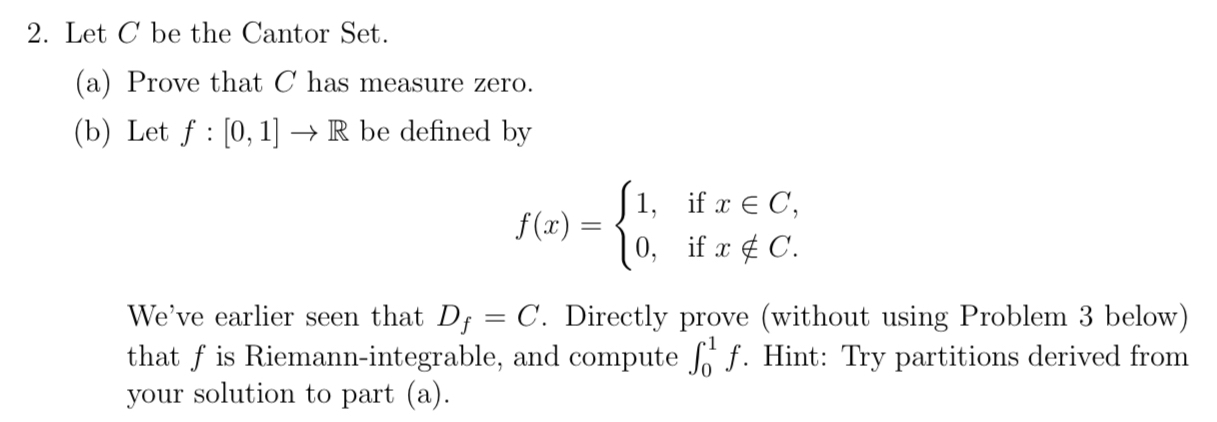 Solved Let C ﻿be the Cantor Set.(a) ﻿Prove that C ﻿has | Chegg.com