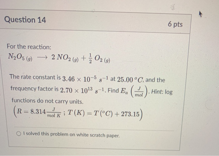 Solved Use Arrhenius equation to solve problems 13 and 14. | Chegg.com