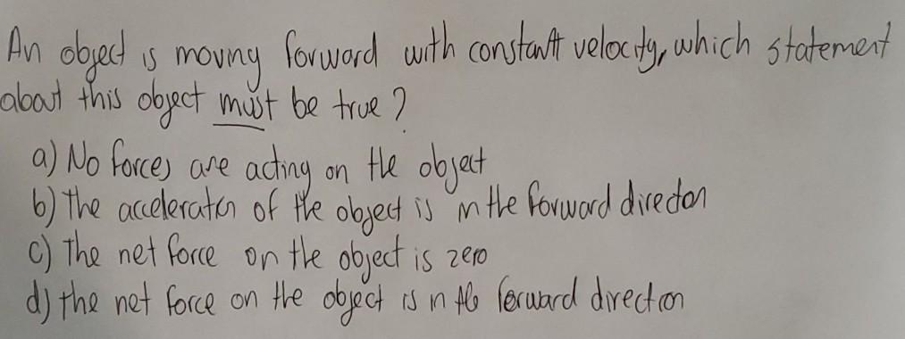 Solved An object is moving forward with constant velocity, | Chegg.com