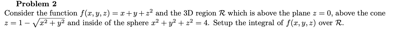 Solved Problem 2Consider the function f(x,y,z)=x+y+z2 and | Chegg.com Solved Problem 2Consider the function f(x,y,z)=x+y+z2 and | Chegg.com