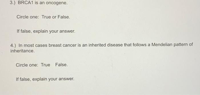 Solved 3.) BRCA1 is an oncogene. Circle one: True or False. | Chegg.com