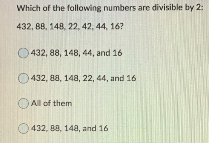Solved Which of the following numbers are divisible by 2: | Chegg.com