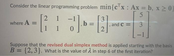 Solved Consider the linear programming problem min{cTx: Ax = | Chegg.com