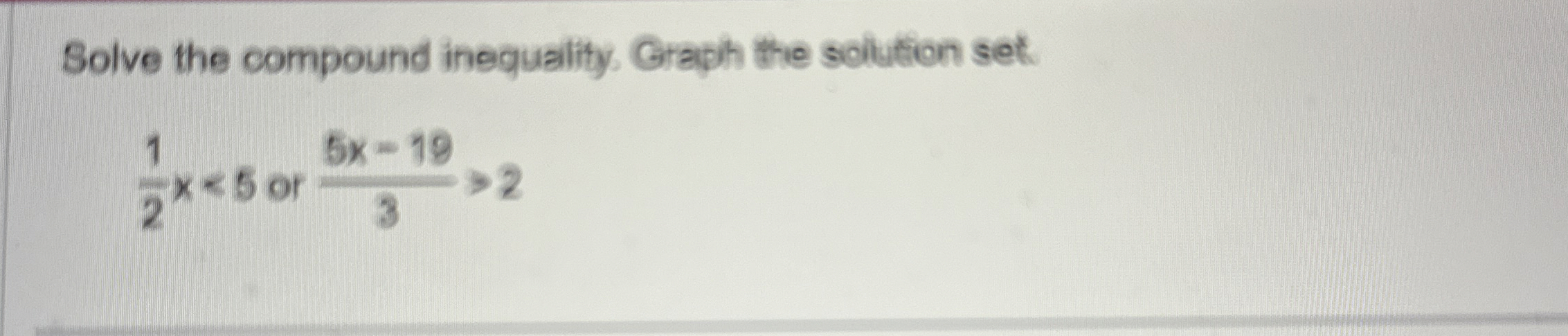 Solved Solve the compound inequality, Graph the solution | Chegg.com