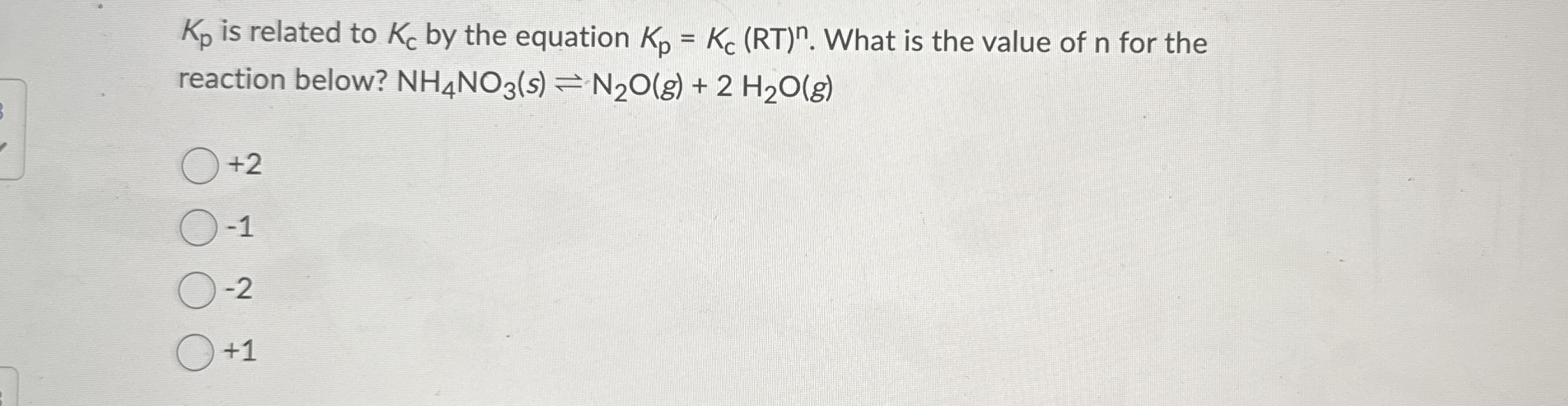 Solved Kp ﻿is related to Kc ﻿by the equation Kp=Kc(RT)n. | Chegg.com