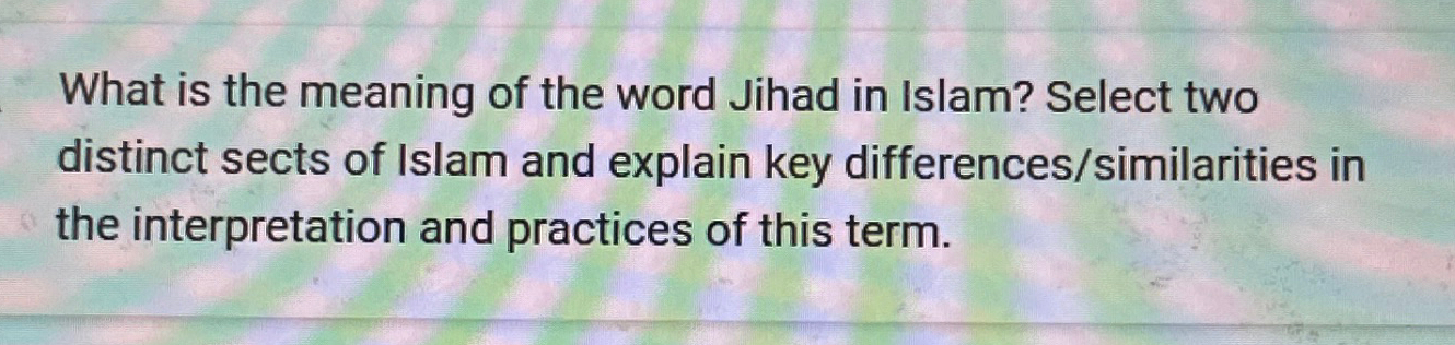 Solved What is the meaning of the word Jihad in Islam? | Chegg.com