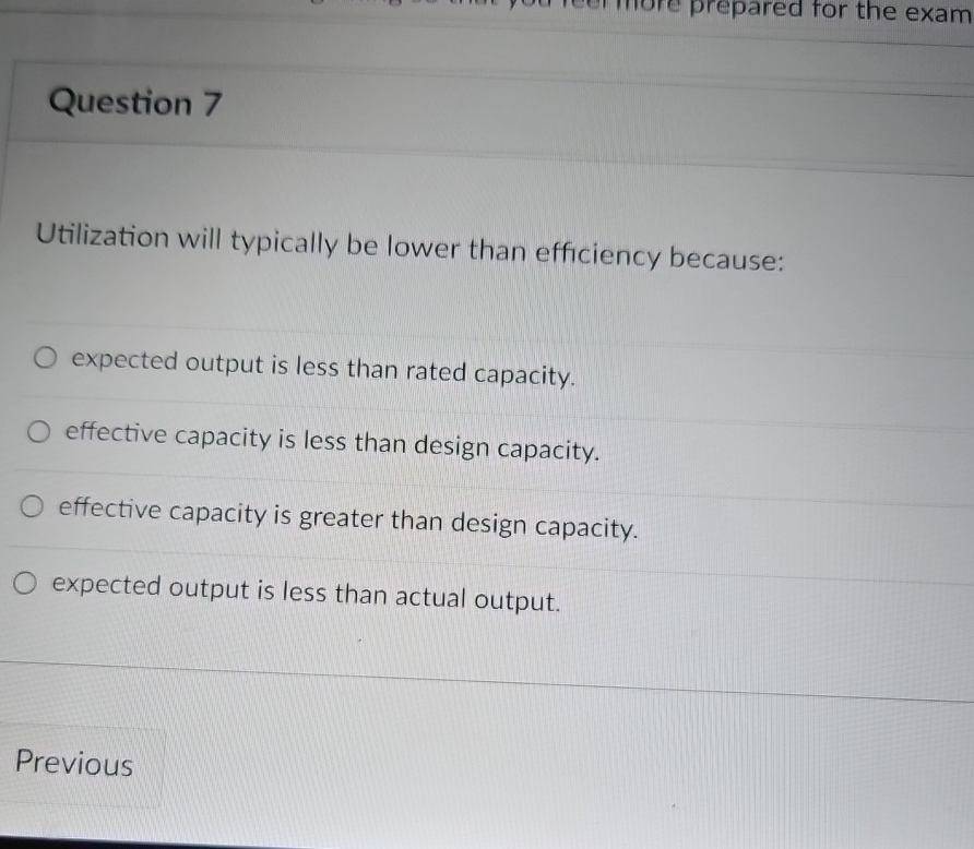 Solved Question 7Utilization will typically be lower than | Chegg.com