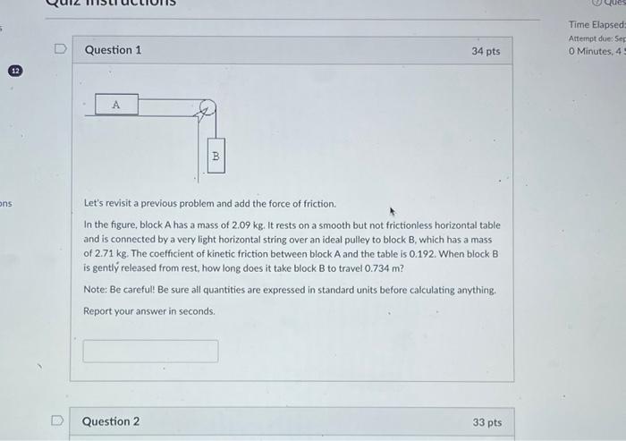 Solved Question 1 34 pts Time Elapsed: Attempt due: Ser O | Chegg.com