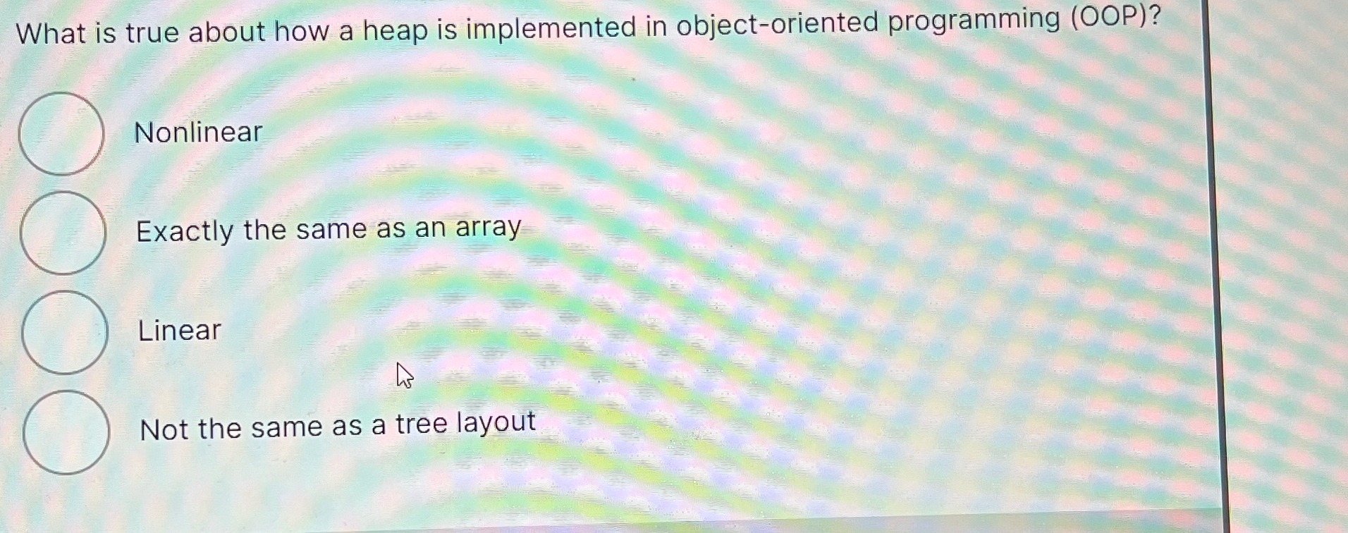 Solved What is true about how a heap is implemented in | Chegg.com