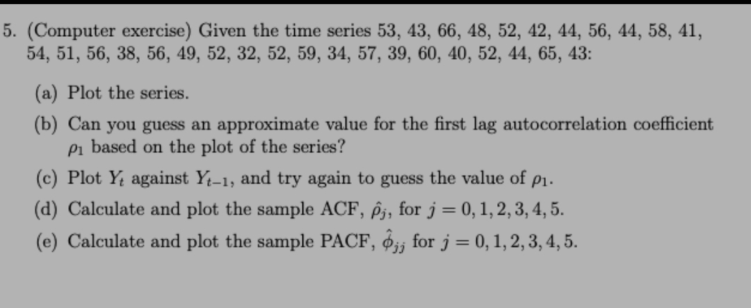 Solved (Computer exercise) ﻿Given the time series | Chegg.com