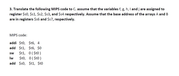 Solved 3. Translate the following MIPS code to C. assume | Chegg.com