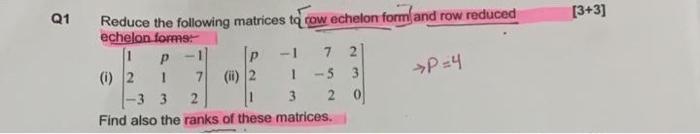 Solved Q1 [3+3] P-1 Reduce the following matrices to row | Chegg.com