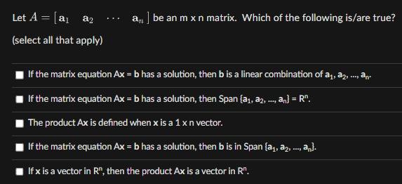 Solved Let A=[a1a2⋯an] be an m×n matrix. Which of the | Chegg.com