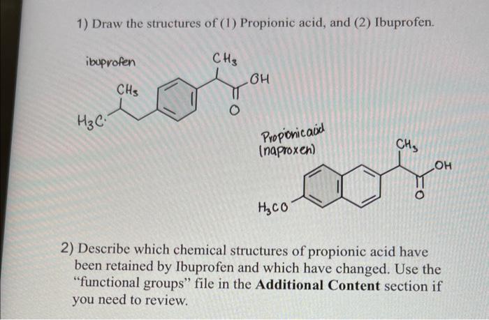 Solved 1) Draw the structures of (1) Propionic acid, and (2) | Chegg.com