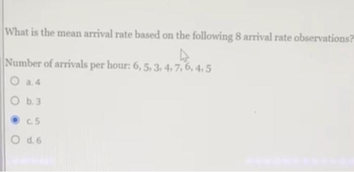 Solved What is the mean arrival rate based on the following | Chegg.com