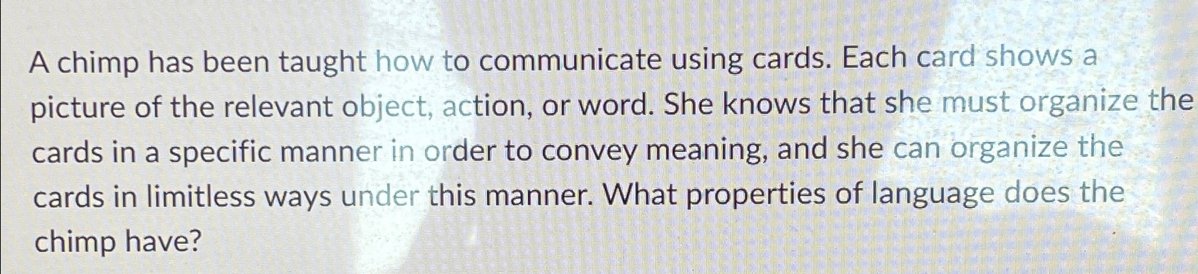 Solved A chimp has been taught how to communicate using | Chegg.com