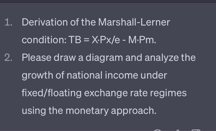 Solved 1. Derivation of the Marshall-Lerner condition: TB = | Chegg.com