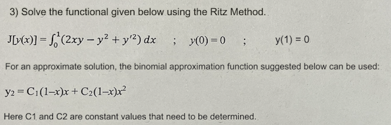Solved Solve the functional given below using the Ritz | Chegg.com