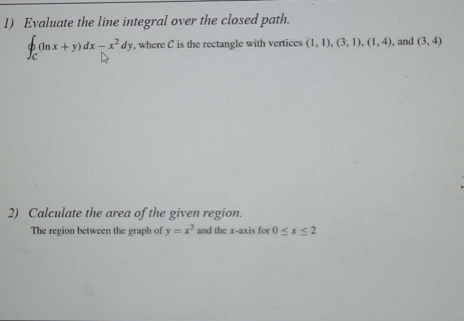 Solved 1) Evaluate the line integral over the closed path. | Chegg.com