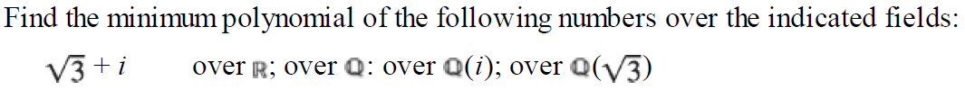 Solved Find the minimum polynomial of ﻿the following numbers | Chegg.com