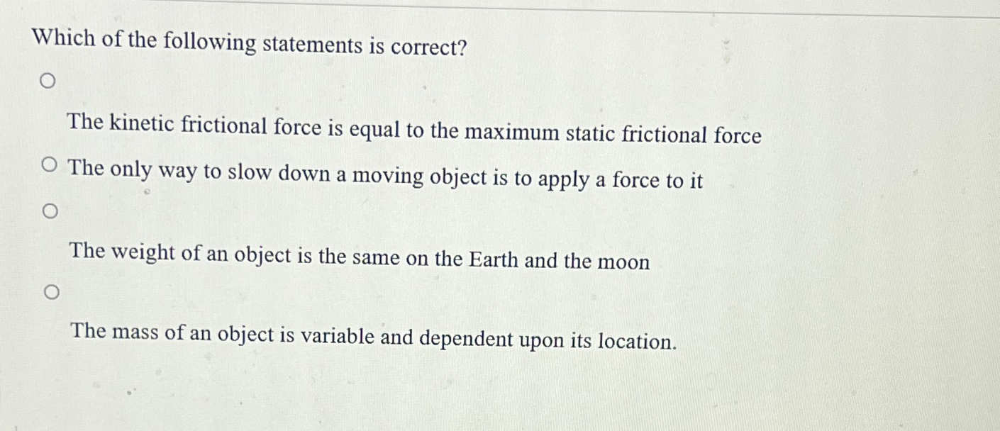 Solved Which of the following statements is correct?The | Chegg.com