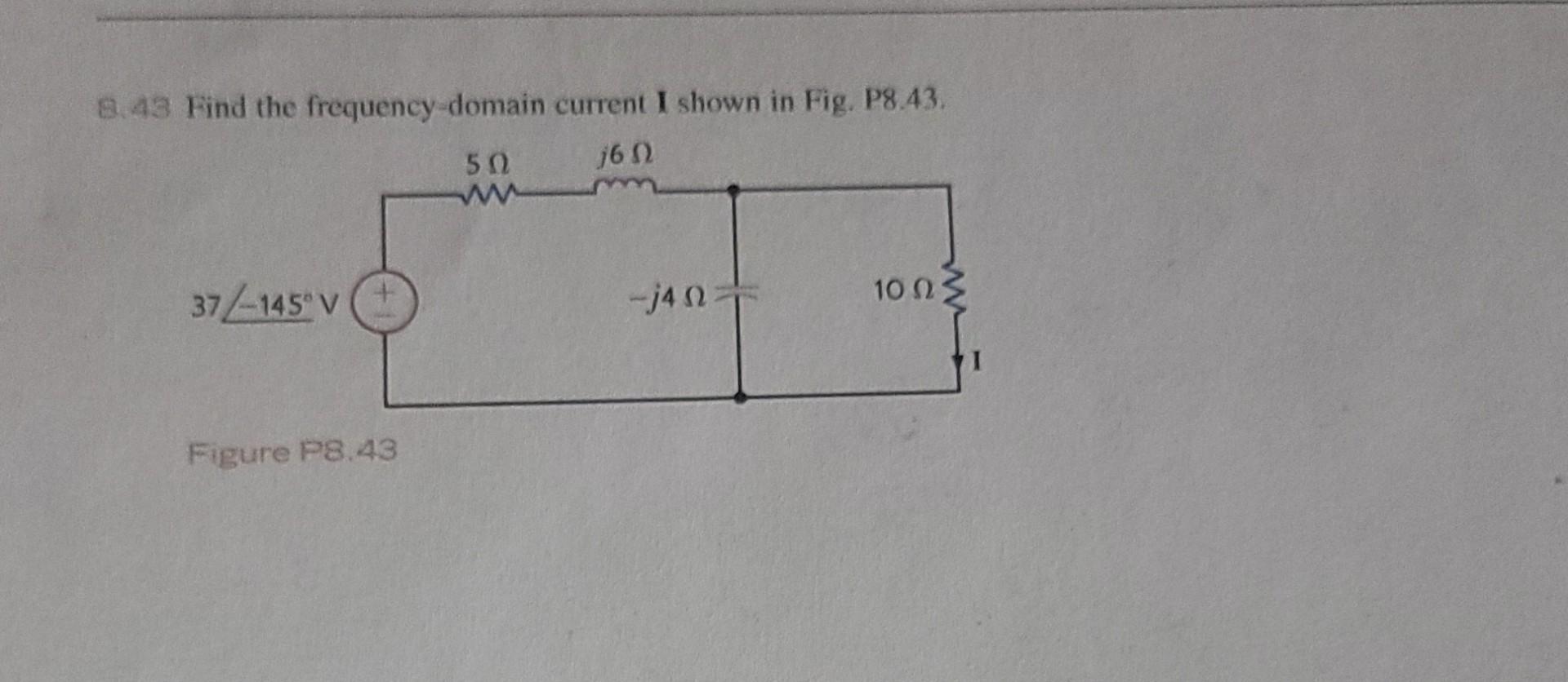 Solved 8.43 Find the frequency-domain current I shown in | Chegg.com