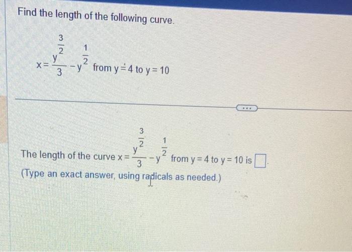 Solved Find the length of the following curve. x=3y23−y21 | Chegg.com