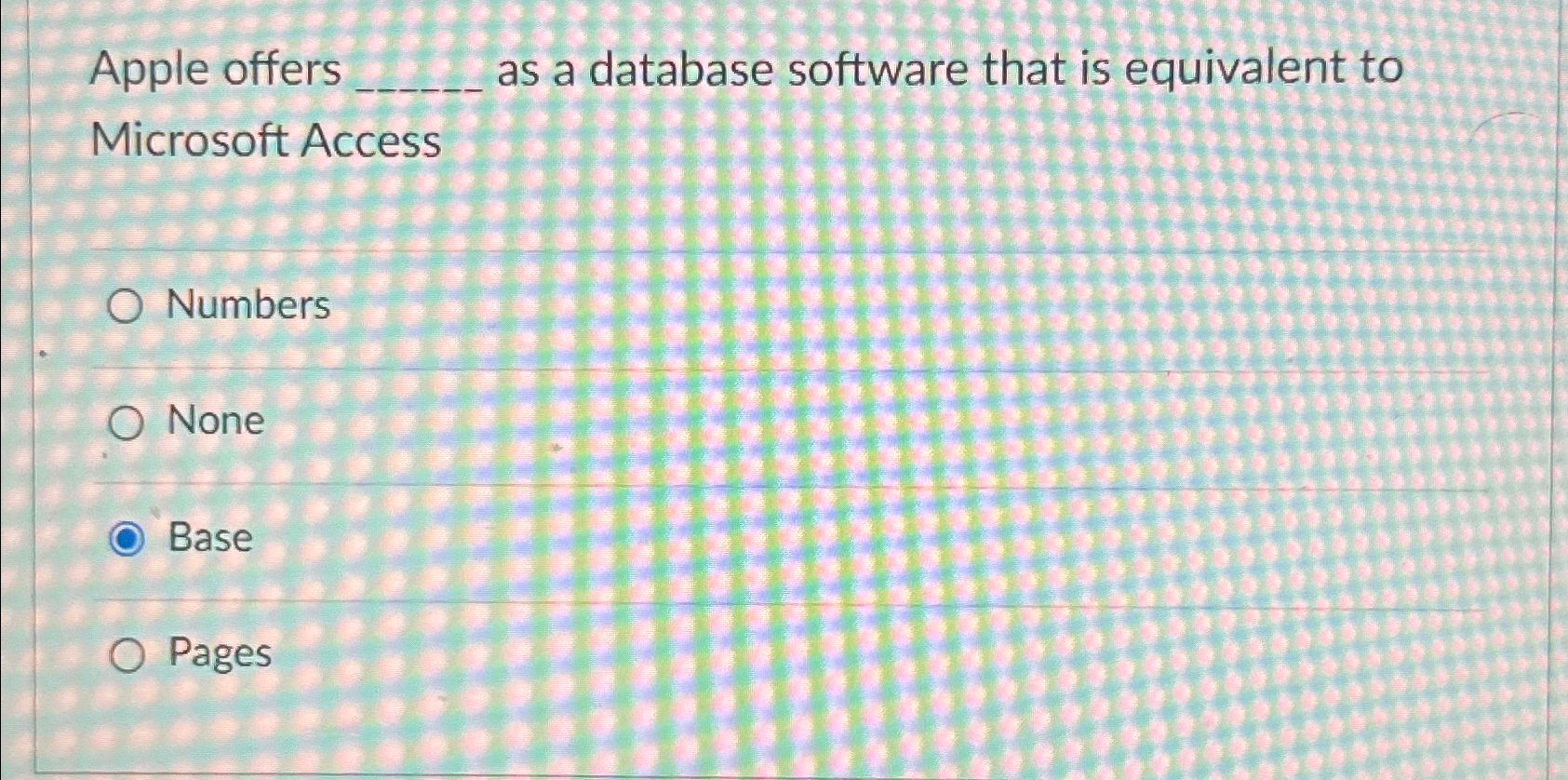 Solved Apple offers as a database software that is | Chegg.com