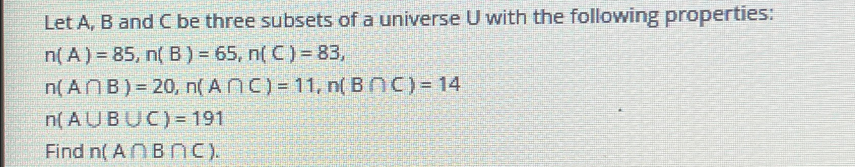Solved Let A,B ﻿and C ﻿be three subsets of a universe U | Chegg.com