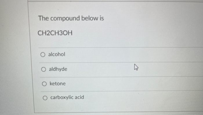 Solved The compound below is CH3 CH2 CH2C-OCH2CH3 O ester O | Chegg.com