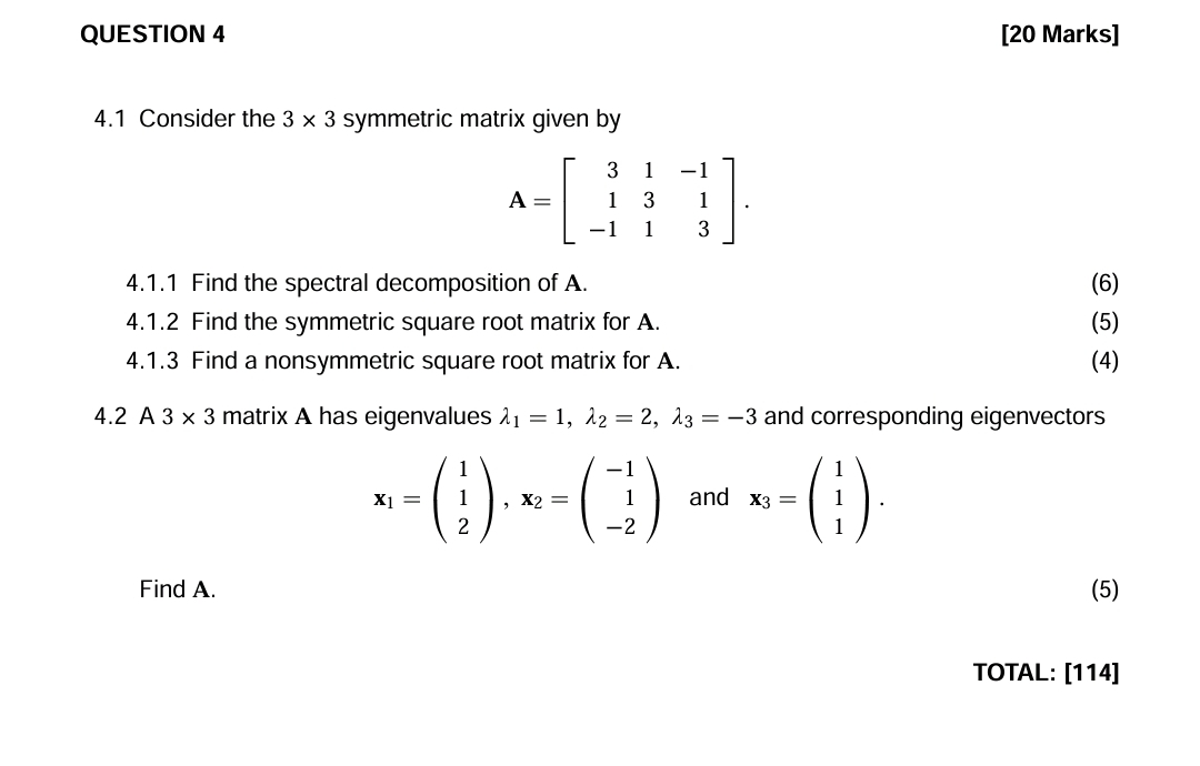 Solved QUESTION 4[20 ﻿Marks]4.1 ﻿Consider the 3×3 ﻿symmetric | Chegg.com