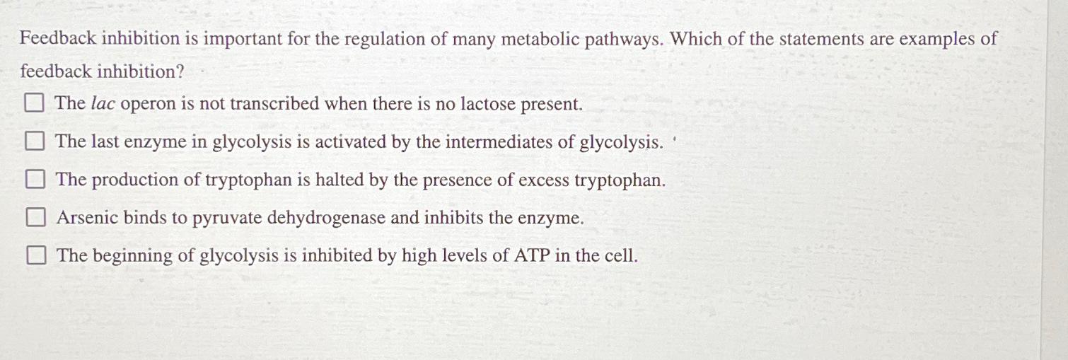 Solved Feedback inhibition is important for the regulation | Chegg.com