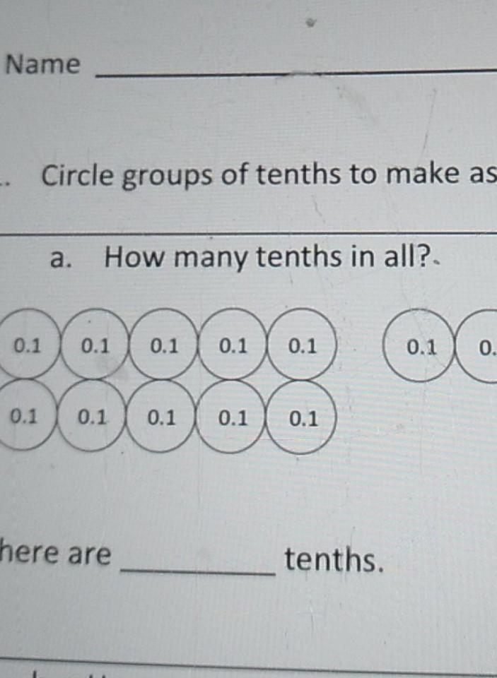 Name Circle Groups Of Tenths To Make As A How Many Chegg
