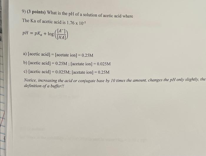 Solved 9) (3 points) What is the pH of a solution of acetic | Chegg.com