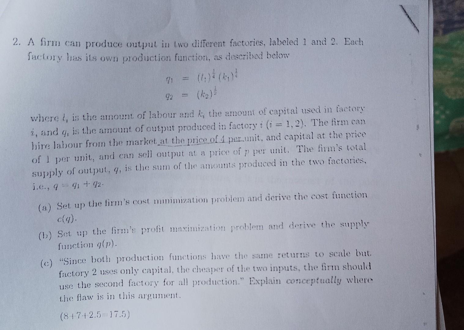 Solved 2. A firm can produce output in lwo different | Chegg.com