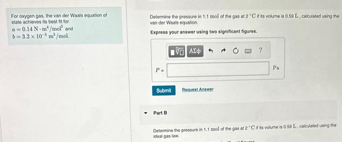Solved For oxygen gas, the van der Waals equation of | Chegg.com