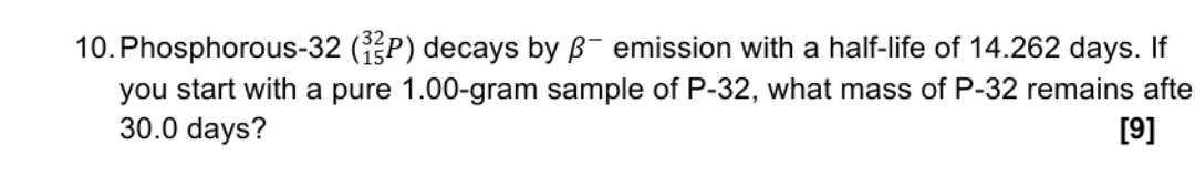 Solved Phosphorous-32 (1532P) ﻿decays by β-emission with a | Chegg.com