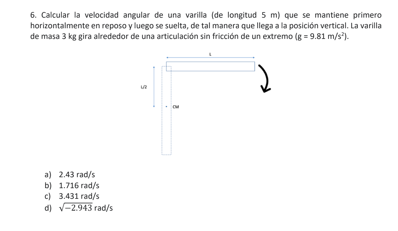 Solved Calcular la velocidad angular de una varilla (de | Chegg.com