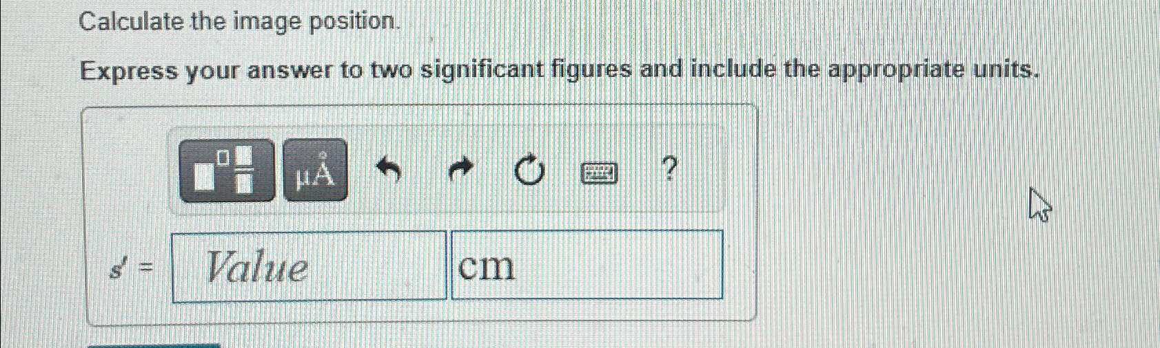 Solved Calculate the image position.Express your answer to | Chegg.com