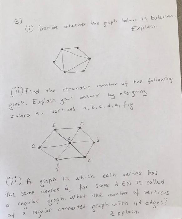 Solved 3) O Decide whether the graph below is Eulerian. | Chegg.com